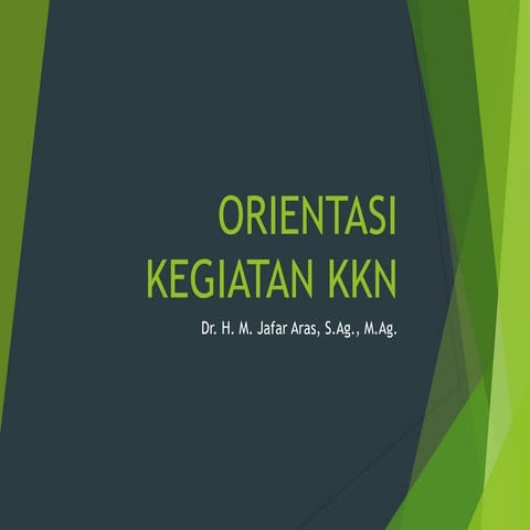 ORIENTASI KEGIATAN KKN UNTUK MAHASISWA 11 | PPTX