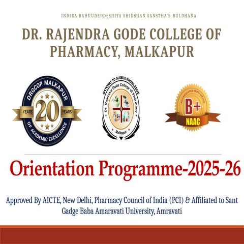 Orientation 2025-2026 Dr.rajendra gode college of pharamacy.pptx