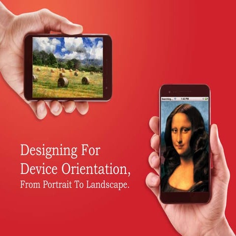 Designing For Device Orientation, From Portrait To Landscape. | PPT