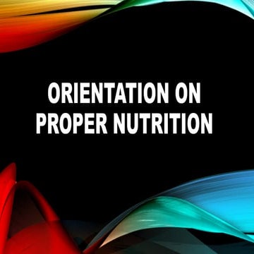 Orientation on proper nutrition for learners.pptx