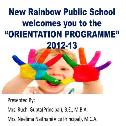 New Rainbow Public School Orientation Session 2012-13 | PPTX