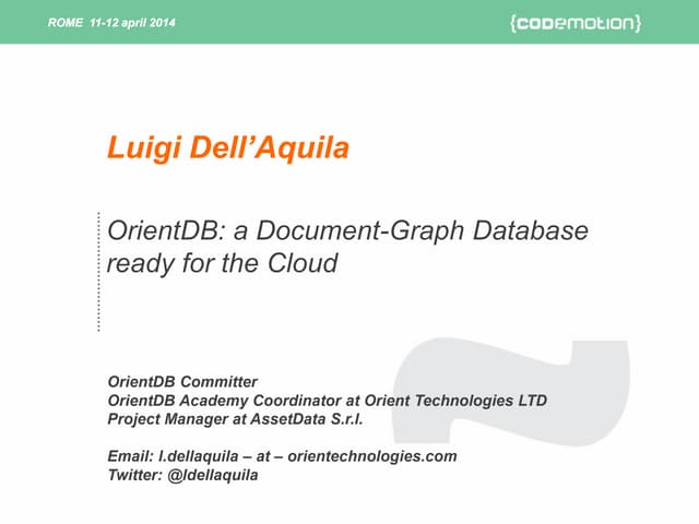 OrientDB: a Document-Graph Database ready for the Cloud - Dell'Aquila | PPT OrientDB: a Document-Graph Database ready for the Cloud - Dell'Aquila | PPT