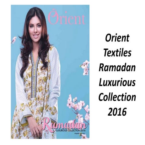 Orient Textiles Ramadan Luxurious Collection 2016 | PPT
