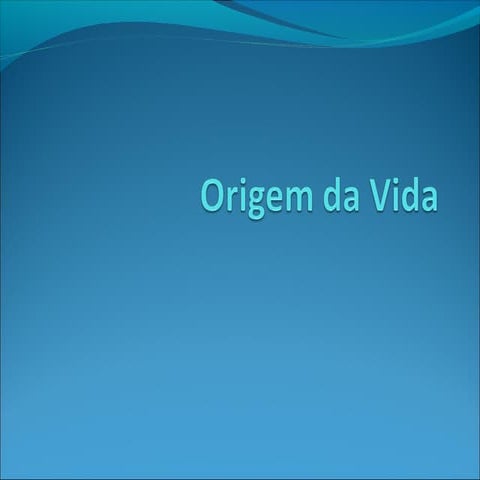 Origem da vida (fund ii) | PPS