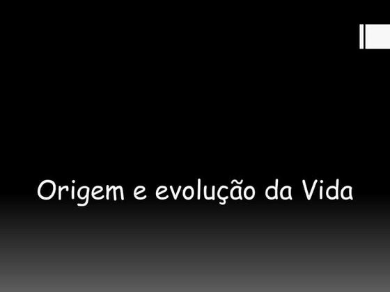 ORIGEM DA VIDA - PERCURSO FILOSOFICO .pptx