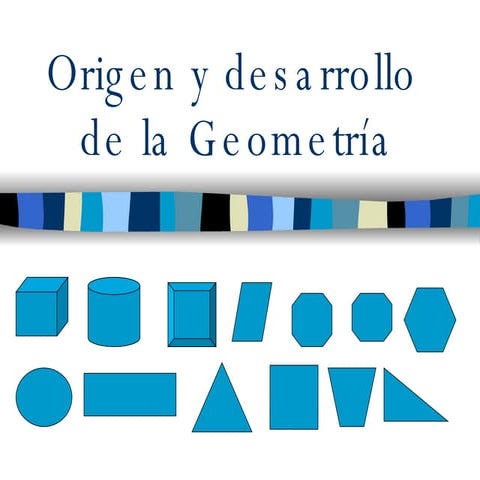 Origen y desarrollo de la Geometría | PPT