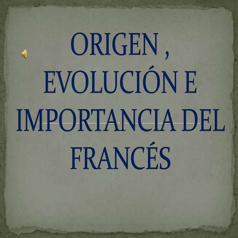 Origen Del Idioma Francés – Historia Del Francés Resumen – 1st Wave