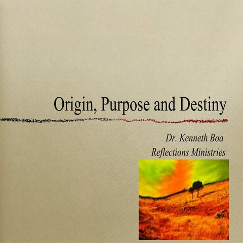Origin, Purpose, and Destiny | PPT