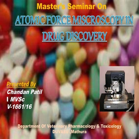 Atomic force miscroscopy in drug discovery | PPTX