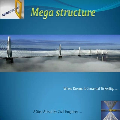 mega structure by dharmaraj and pragyan | PPTX