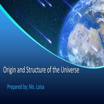Origin and Structure of the Universe.pptx