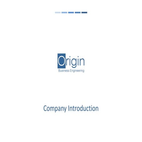 Origin Business Engineering Company Presentation | PDF