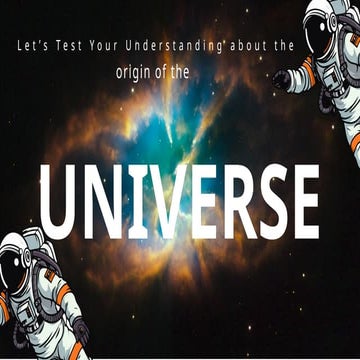 Origin Of the Universe Test Earth and Life Science | PPTX