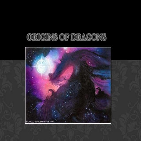 Origins of dragons | PPTX