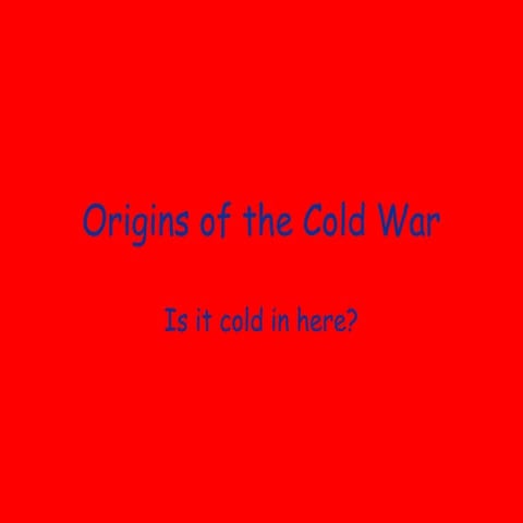 Origins of the cold war | PPT