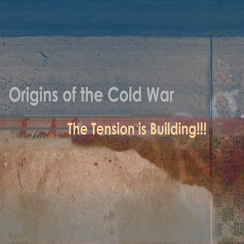 World History - Origins of the Cold War | PPT