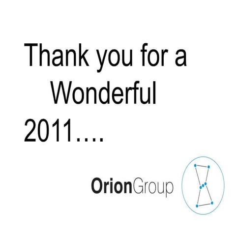 Orion group (singapore) 2011 | PPTX | Business | Business and Finance