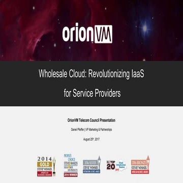 OrionVM Wholesale Cloud Presentation to the Telecom Council August Service Provider Meeting | PPTX
