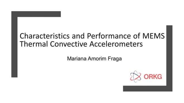 Characteristics And Performance Of Mems Thermal Convective Accelerometers Ppt