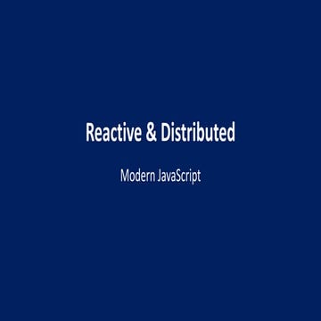 Orkhan Gasimov Reactive And Distributed Modern Javascript Ppt