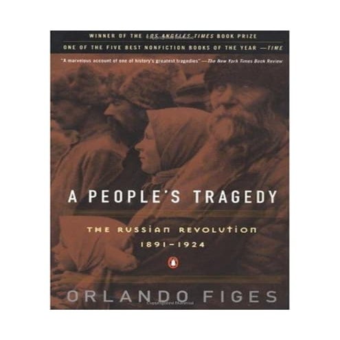 Orlando figes a people's tragedy. the russian revolution (penguin 1996 ...