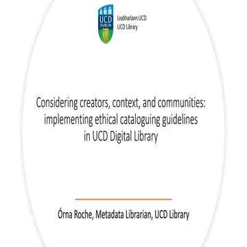 Considering creators, context, and communities: implementing ethical cataloguing guidelines in ...