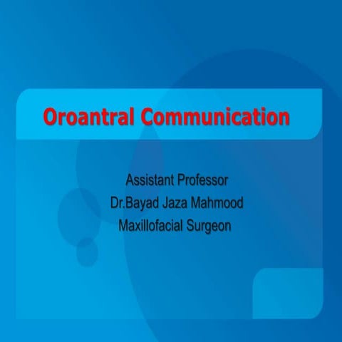 Oroantral Communication by assistant professor dr bayad jaza | PPT