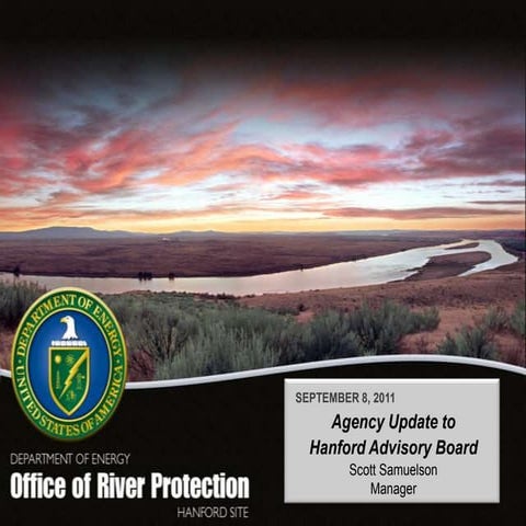 Office of River Protection Manager Scott Samuelson’s tank waste cleanup ...