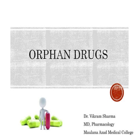 ORPHAN DRUGS - Dr. Vikram.ppt