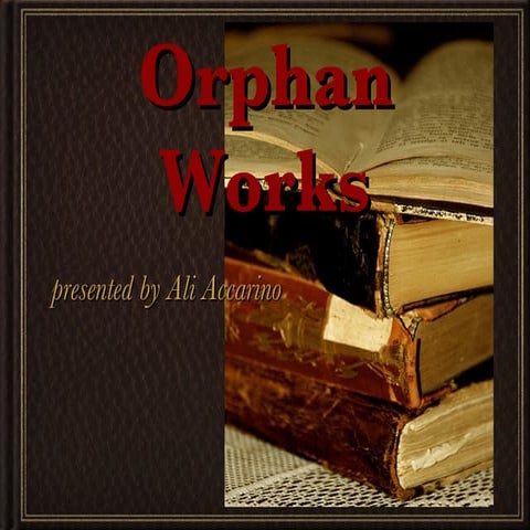 Orphan Works | PPT