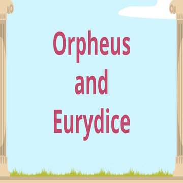 The story of Orpheus-and-Eurydice......... | PPTX