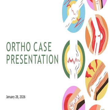 ORTHO CASE PRESENTATION - JAN 20TH 2026.pptx