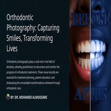 Orthodontic-Photography-Capturing-Smiles-Transforming-Lives.pptx