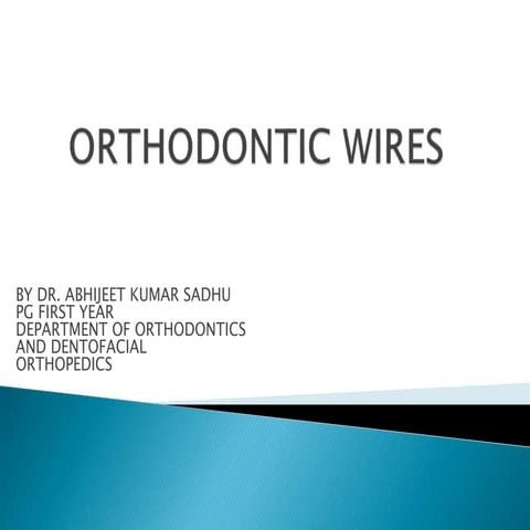 Orthodontic-wires ppt | PPT