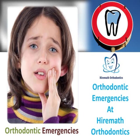Orthodontic emergencies at hiremath orthodontics | PDF
