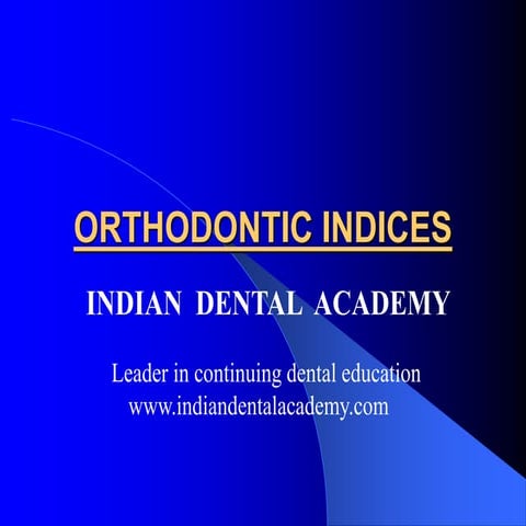 Orthodontic indices /certified fixed orthodontic courses by Indian ...