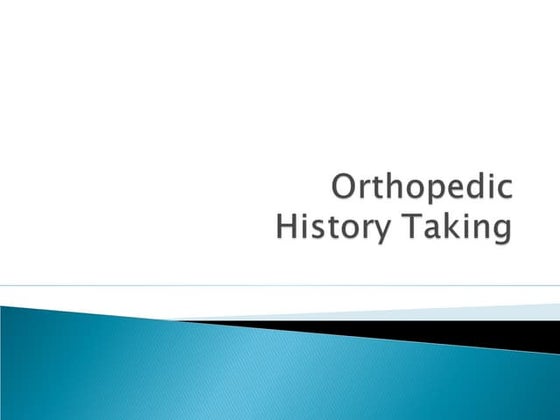Orthopaedic History Taking | PPTX