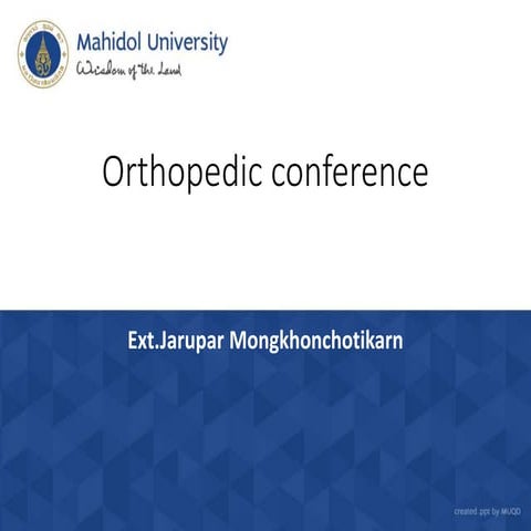 Orthopedic conference Ext.จารุภา มงคลโชติการ 15 พ.ย.60