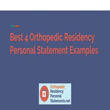 Best 4 Orthopedic Residency Personal Statement Examples | PPTX