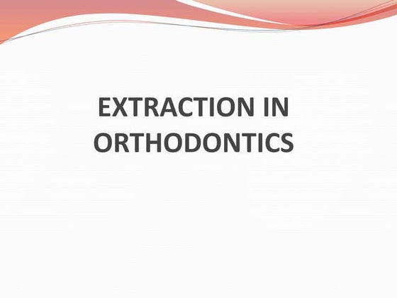 extractions in the field of orthodontics | PPTX
