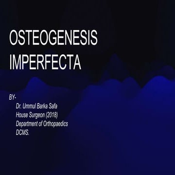 Osteogenesis Imperfecta Etiology Clinical features Classification Management | PPT