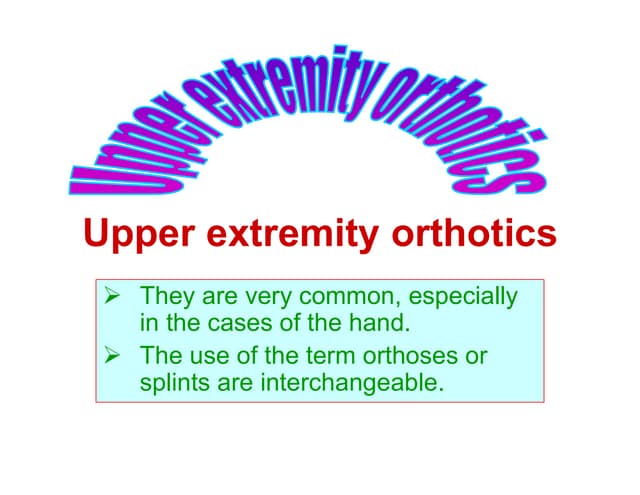 Upper extremity orthoses | PDF