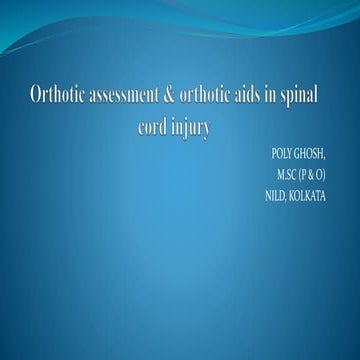 Orthotic assessment & orthotic aids in sci | PPTX