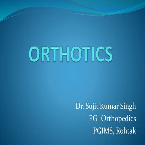 Orthotics | PPTX