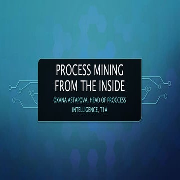 [DSC Europe 23] Oksana Astapova - Process Mining.pptx