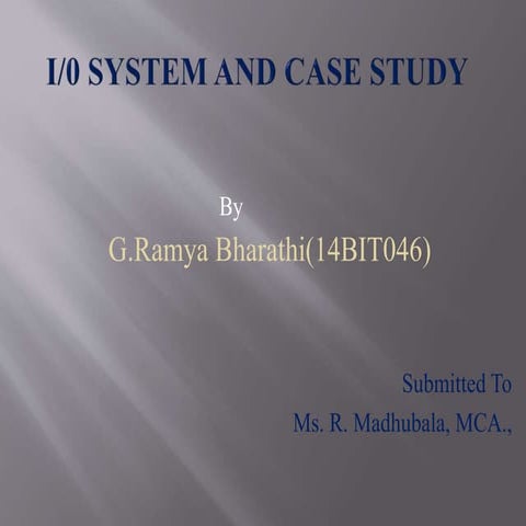 I/O System and Case Study | PPT