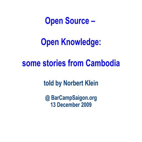 Open source, open knowledge - from Cambodia | PPT