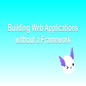Building Web Applications Without A Framework Pdf Web Development