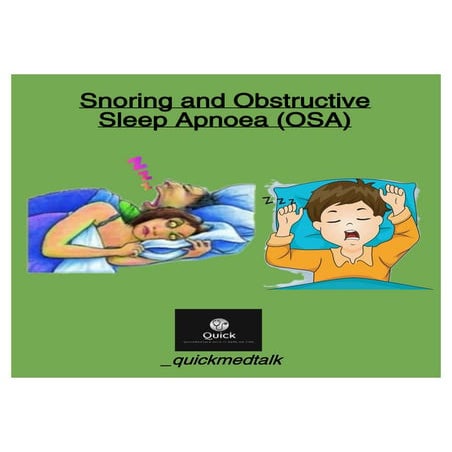 SNORING AND OBSTRUCTIVE SLEEP APNEA.pdf ENT BY QUICKMEDTALK | PDF