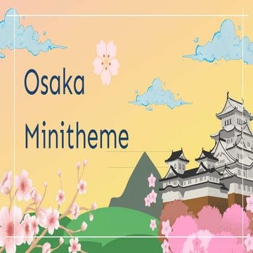 Osaka Minitheme Presentation.pptx